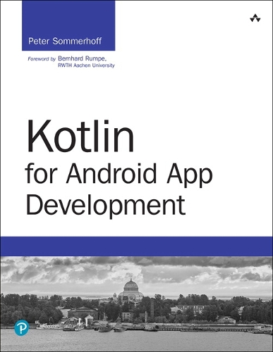 Kotlin for Android App Development by Peter Sommerhoff | Waterstones