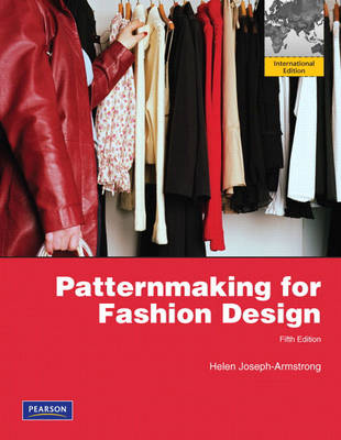Patternmaking for Fashion Design by Helen Joseph Armstrong | Waterstones