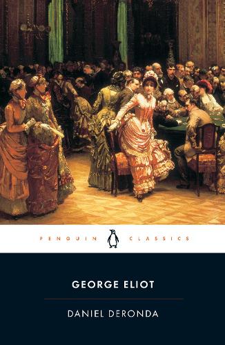 Daniel Deronda by George Eliot, Terence Cave | Waterstones