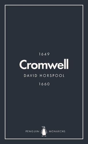 Oliver Cromwell (Penguin Monarchs) by David Horspool | Waterstones