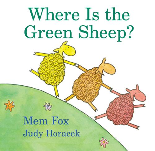 Where Is the Green Sheep? by Mem Fox, Judy Horacek | Waterstones