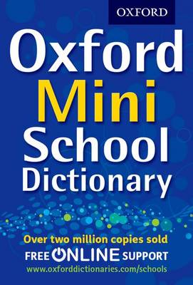 Oxford Mini School Dictionary by Oxford Dictionaries | Waterstones