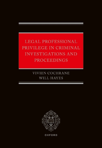 Legal Professional Privilege in Criminal Investigations and Proceedings ...