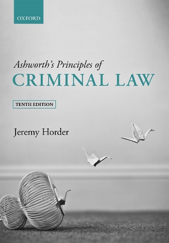 Ashworth's Principles of Criminal Law by Jeremy Horder | Waterstones