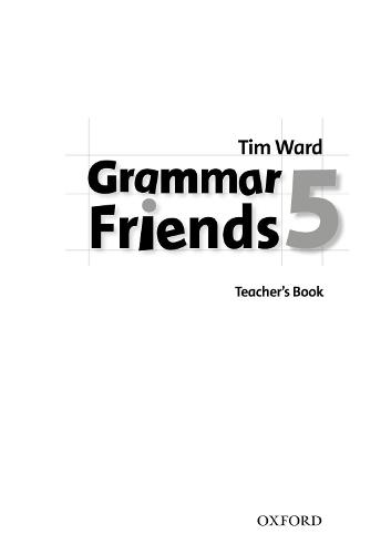 Grammar Friends 5: Teacher's Book by Tim Ward, Eileen Flannigan ...