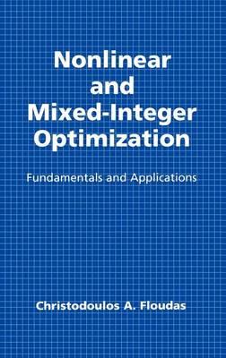 Nonlinear and Mixed-Integer Optimization by Christodoulos A. Floudas ...
