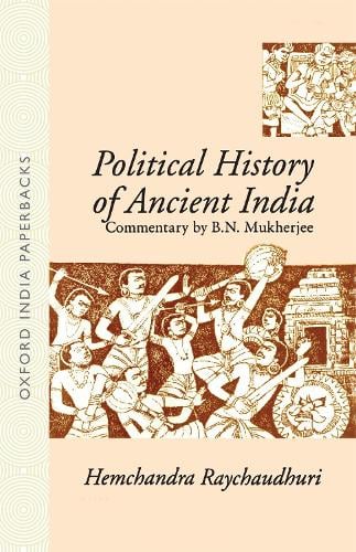 Political History of Ancient India by Hemchandra Raychaudhuri, B. N ...