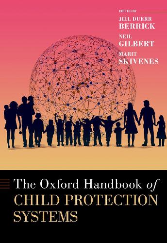 Oxford Handbook of Child Protection Systems by Jill Duerr Berrick, Neil ...