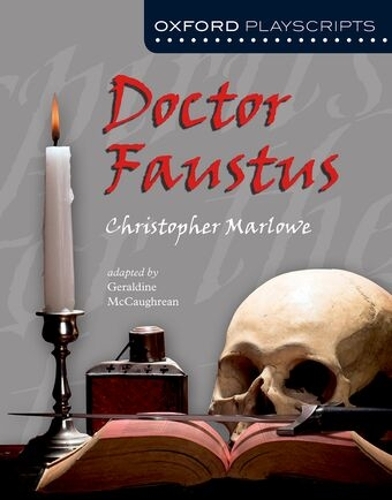 Oxford Playscripts: Doctor Faustus by Christopher Marlowe, Geraldine ...