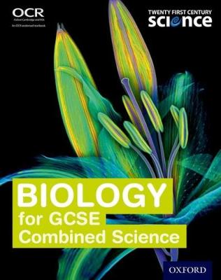 Twenty First Century Science: Biology for GCSE Combined Science Student Book by Neil Ingram ...