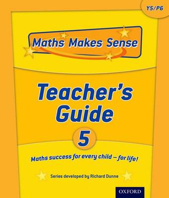 Maths Makes Sense: Y5: Teacher's Guide by Richard Dunne, Carrie Dunne ...