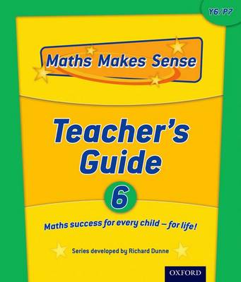 Maths Makes Sense: Y6: Teacher's Guide by RICHARD DUNNE, Carrie Dunne ...