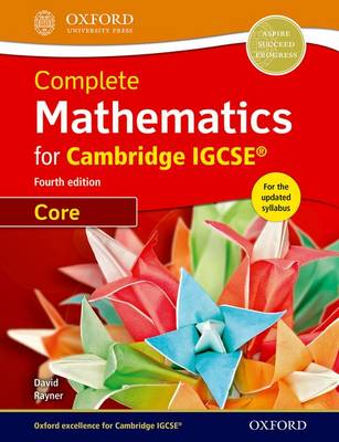 Complete Mathematics for Cambridge IGCSE ® Student Book (Core) by David Rayner | Waterstones