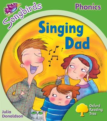 Oxford Reading Tree Songbirds Phonics: Level 2: Singing Dad by Julia ...