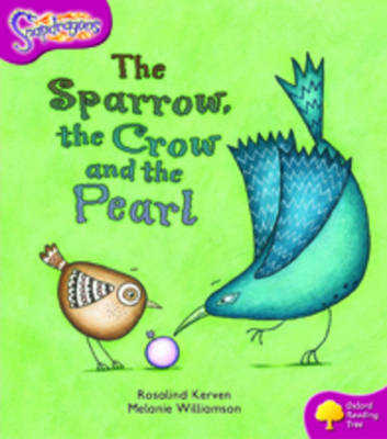 Oxford Reading Tree: Level 10: Snapdragons: The Sparrow, the Crow and ...