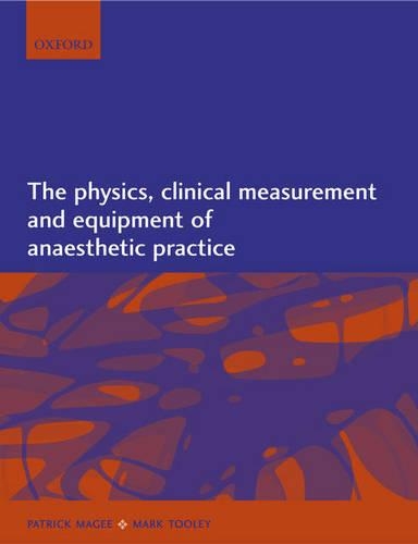 The Physics, Clinical Measurement and Equipment of Anaesthetic Practice ...
