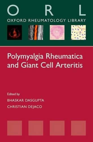 Polymyalgia Rheumatica and Giant Cell Arteritis by Bhaskar DasGupta ...