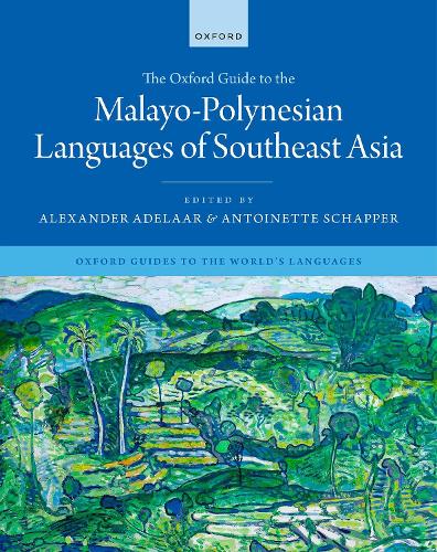 The Oxford Guide to the Malayo-Polynesian Languages of Southeast Asia ...