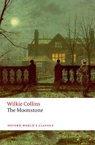 The Moonstone by Wilkie Collins, Francis O'Gorman | Waterstones