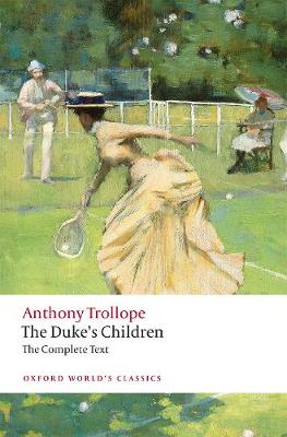The Duke's Children Complete by Anthony Trollope, Steven Amarnick ...