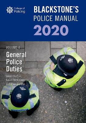 Blackstone's Police Manuals Volume 4: General Police Duties 2020 by ...