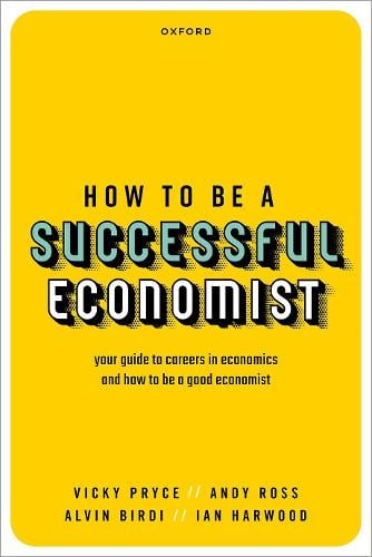 How to be a Successful Economist by Vicky Pryce, Andy Ross | Waterstones