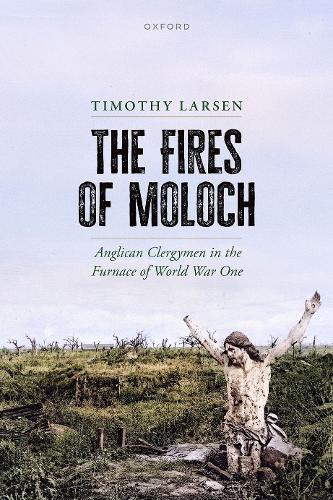 The Fires of Moloch by Timothy Larsen | Waterstones