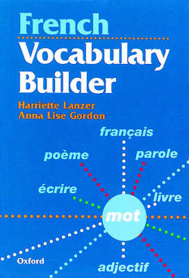 French Vocabulary Builder by Harriette Lanzer, Anne Lise Gordon ...