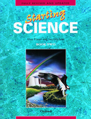 Starting Science: Student Book 2 by Alan Fraser, Ian Gilchrist ...