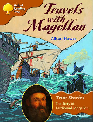 Oxford Reading Tree: Level 8: True Stories: Travels with Magellan: the ...