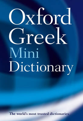 Oxford Greek Mini Dictionary by Oxford Dictionaries | Waterstones