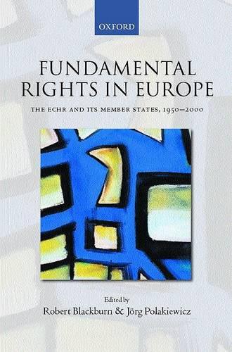 Fundamental Rights in Europe by Robert Blackburn, J^D"org Polakiewicz ...