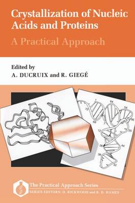 Crystallization of Nucleic Acids and Proteins: A Practical Approach by ...