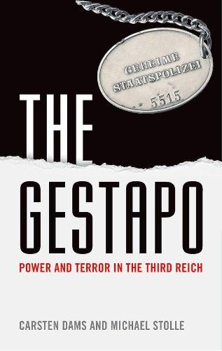 The Gestapo by Carsten Dams, Michael Stolle | Waterstones