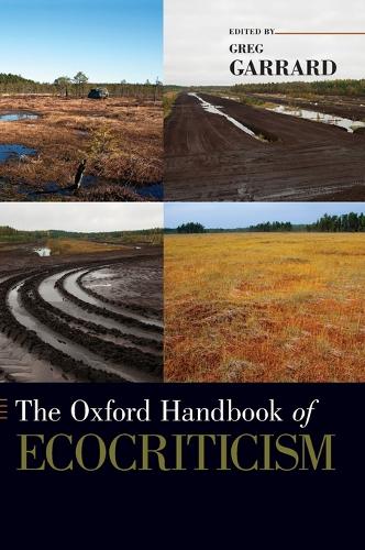 The Oxford Handbook of Ecocriticism by Greg Garrard | Waterstones