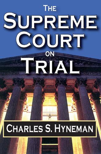 The Supreme Court on Trial by Charles Hyneman | Waterstones