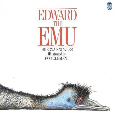 Edward the Emu by Sheena Knowles, Rod Clement | Waterstones