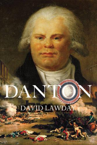 Danton by David Lawday | Waterstones