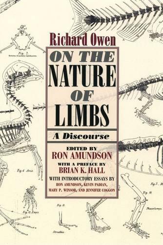 On the Nature of Limbs by Richard Owen, Ronald Amundson | Waterstones