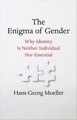 The Enigma of Gender by Hans-Georg Moeller | Waterstones