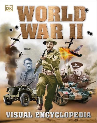 World War II Visual Encyclopedia by DK | Waterstones