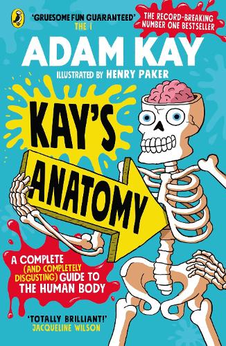 Kay's Anatomy by Adam Kay, Henry Paker | Waterstones