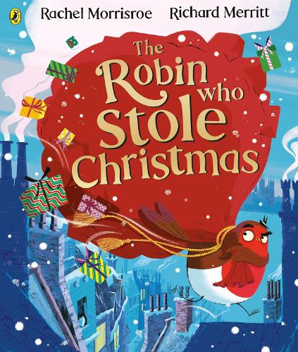 The Robin Who Stole Christmas by Rachel Morrisroe, Richard Merritt ...