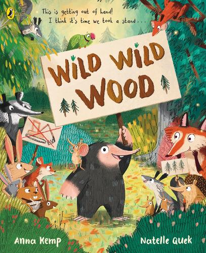 Wild Wild Wood by Anna Kemp, Natelle Quek | Waterstones