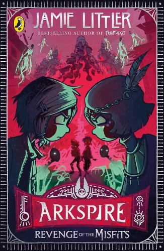 Arkspire 3: Revenge of the Misfits by Jamie Littler | Waterstones