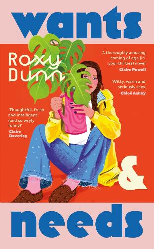 Wants and Needs by Roxy Dunn | Waterstones