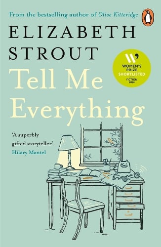 Tell Me Everything by Elizabeth Strout | Waterstones