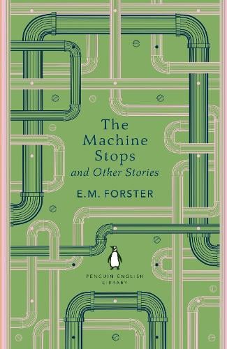 The Machine Stops and Other Stories by E.M. Forster | Waterstones