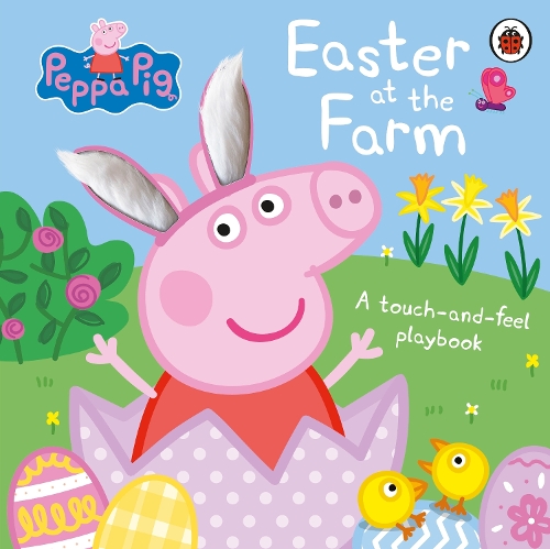Peppa Pig: Easter at the Farm by Peppa Pig | Waterstones