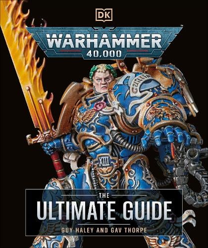 Warhammer 40,000 The Ultimate Guide by Gavin Thorpe, Guy Haley ...